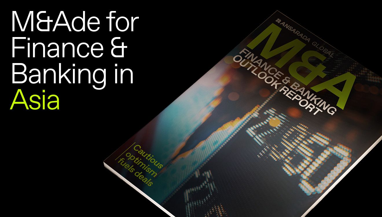 Asia’s finance and banking M&A outlook: Transformation amid government ...