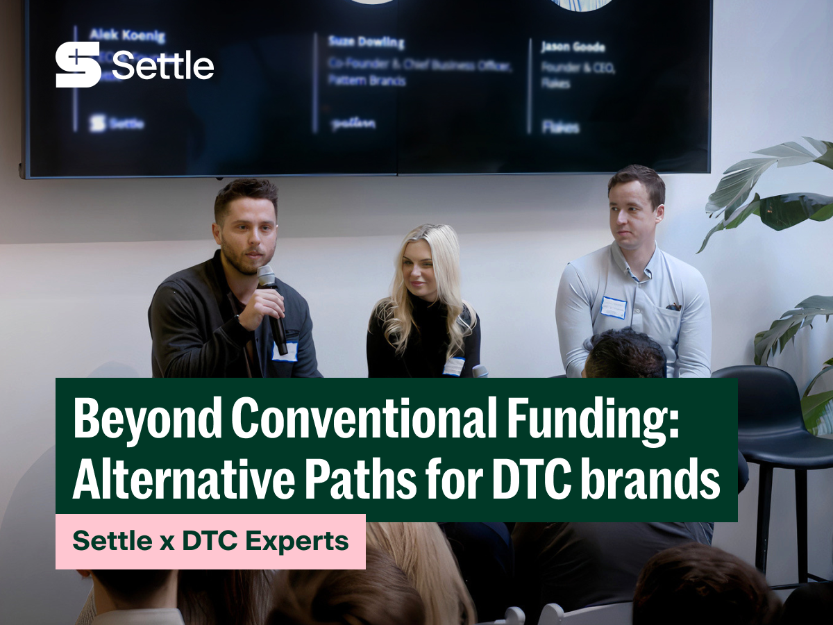 Settle | Settle Blog - Settle x DTC Experts: Beyond Conventional Funding - Alternative Paths for ...