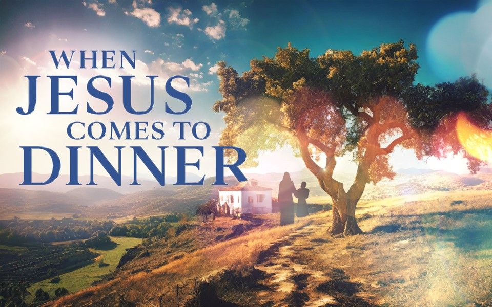 When Jesus Comes To Dinner | Temple Terrace Church of Christ