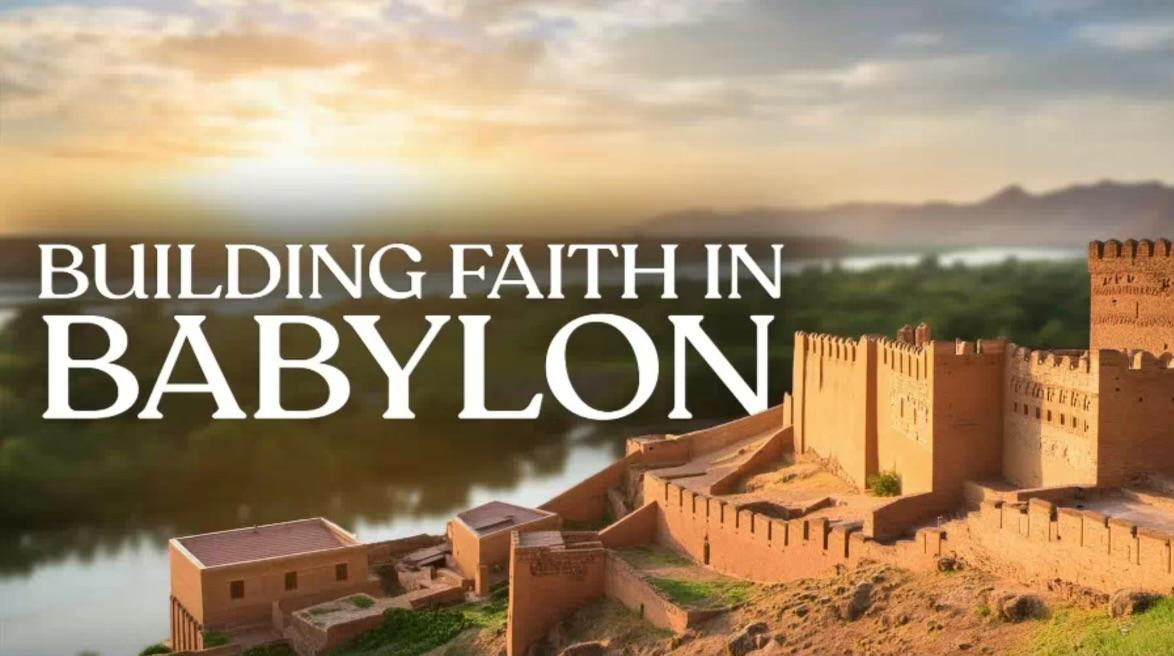 Building Faith In Babylon | Temple Terrace Church of Christ