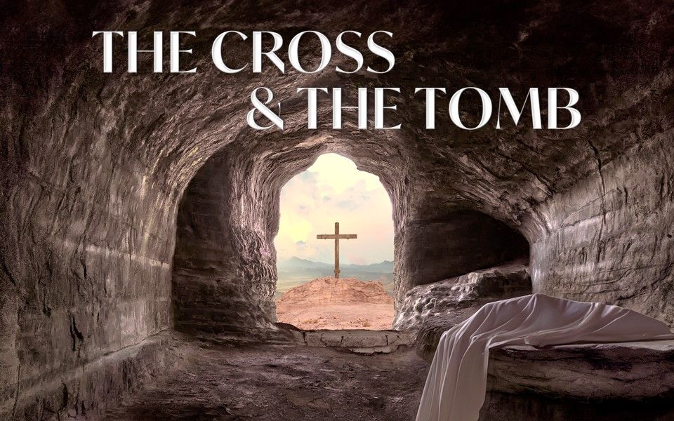 The Cross & The Tomb | Temple Terrace Church of Christ