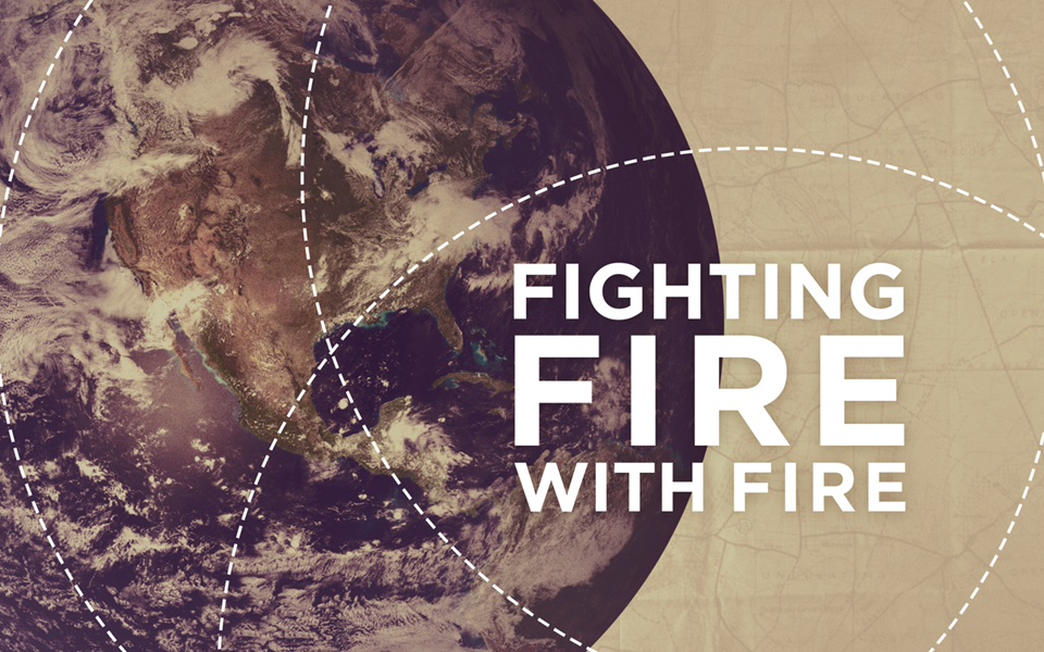 Fighting Fire With Fire | Temple Terrace Church of Christ