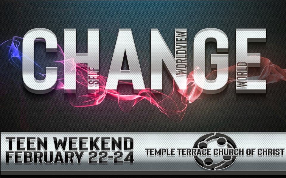 Teen Weekend | Temple Terrace Church of Christ