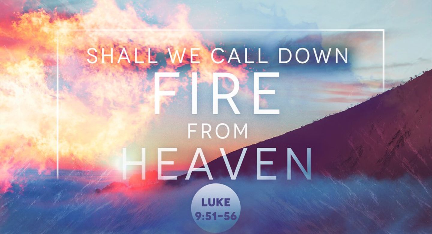 Shall We Call Down Fire from Heaven? | Temple Terrace Church of Christ