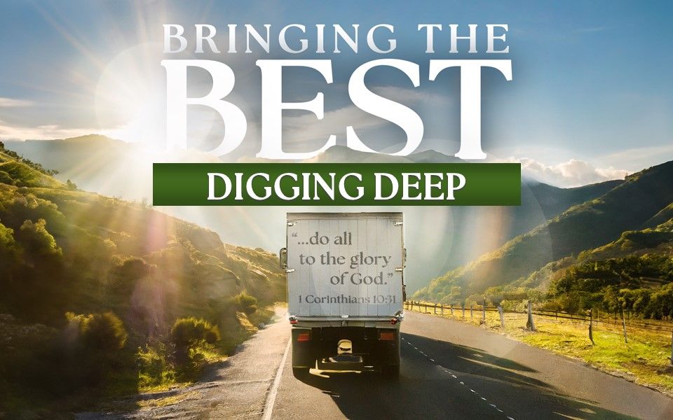 Bringing The Best: Digging Deep | Temple Terrace Church of Christ