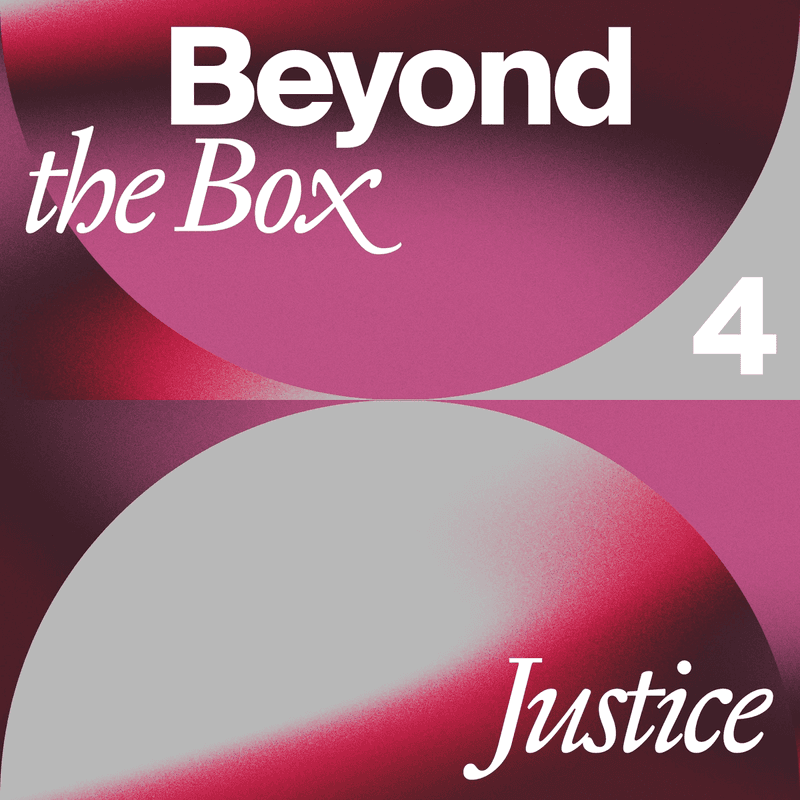 For Freedoms: Beyond The Box 4 (JUSTICE for Our Future)