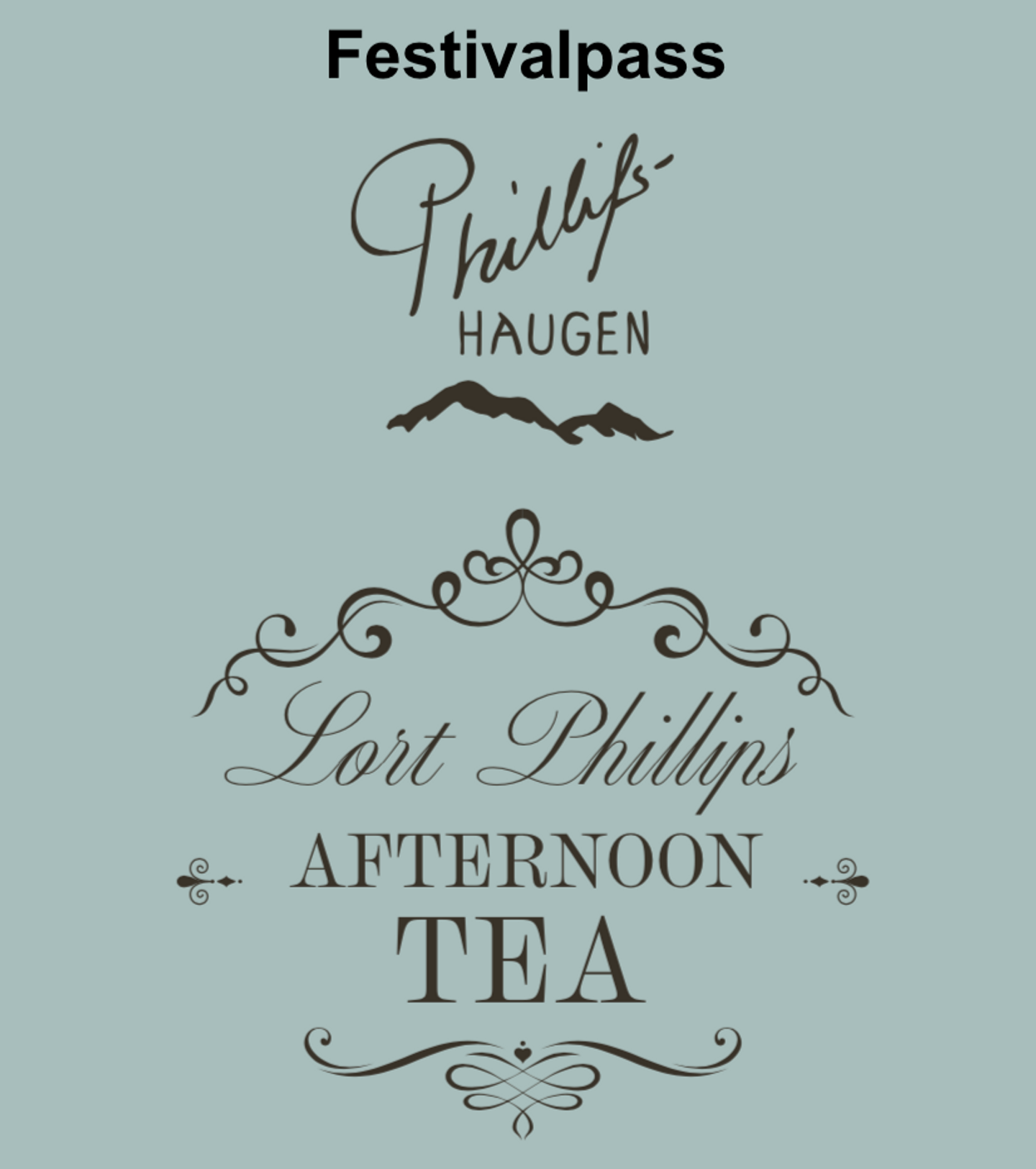 Lort Phillips Afternoon Tea - Festivalpass - Sunndal kulturhus