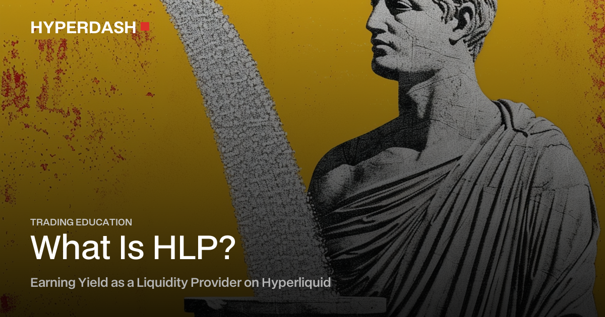 What Is HLP? Hyperliquid Liquidity Provider