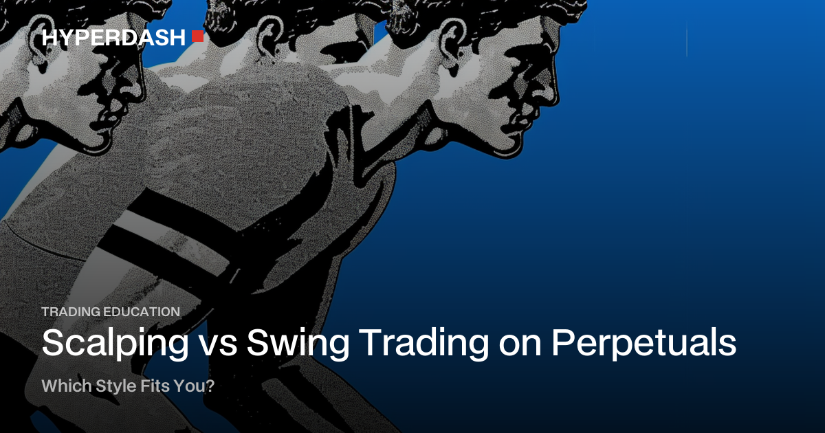 Scalping vs Swing Trading on Perpetuals
