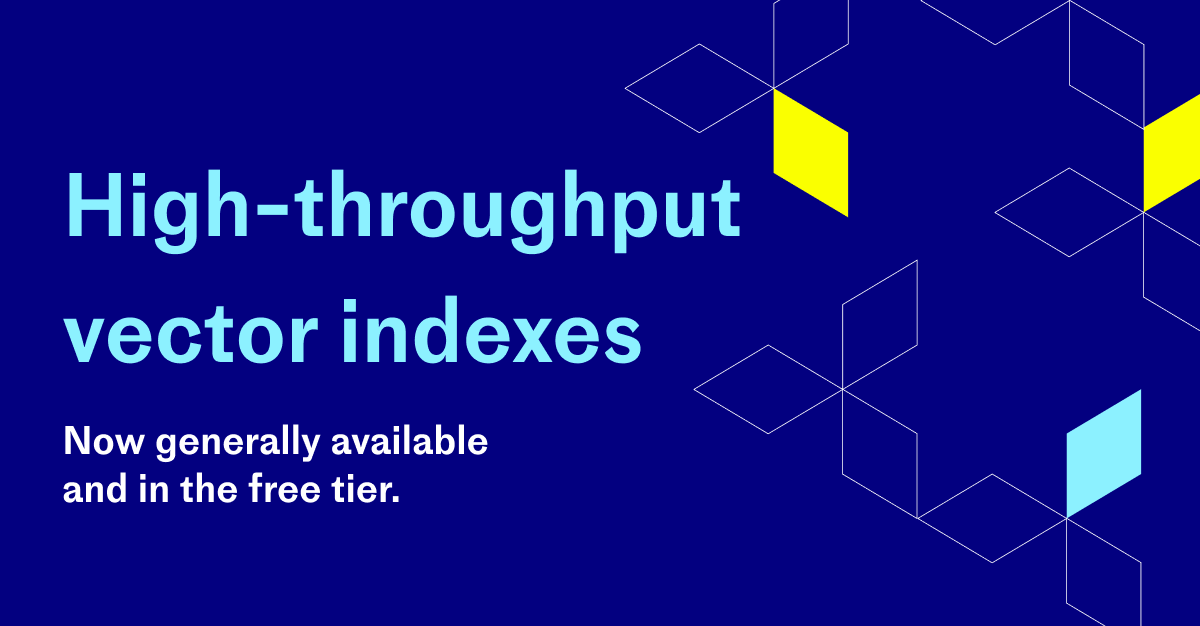 High-throughput vector indexes now generally available and free | Pinecone