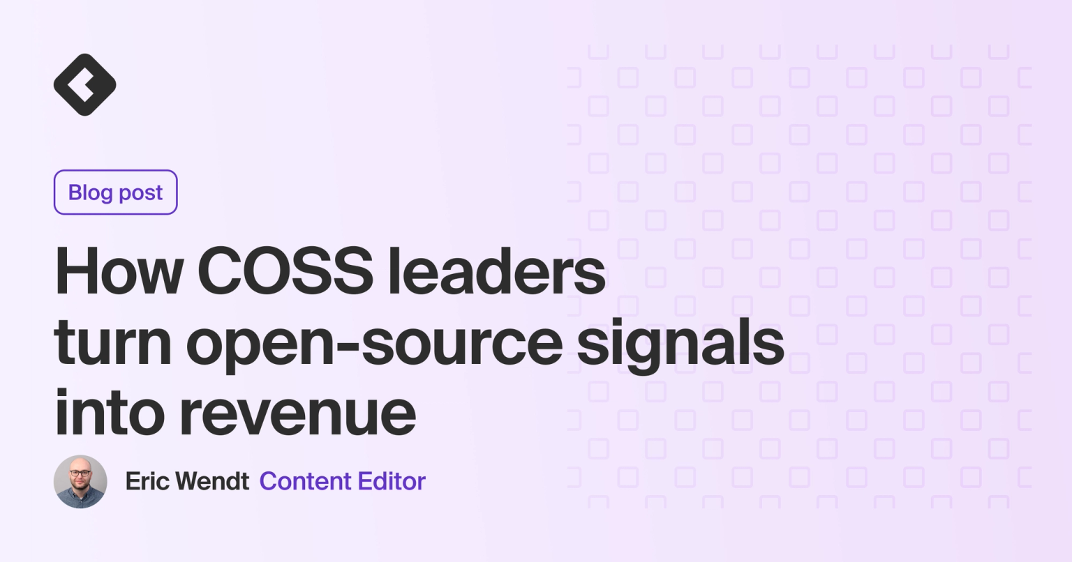 How COSS leaders turn open-source signals into revenue | Common Room