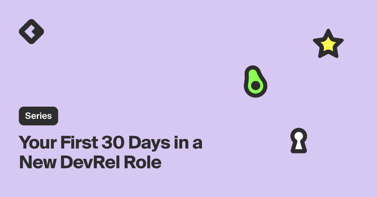 Your First 30 Days in a New DevRel Role | Common Room