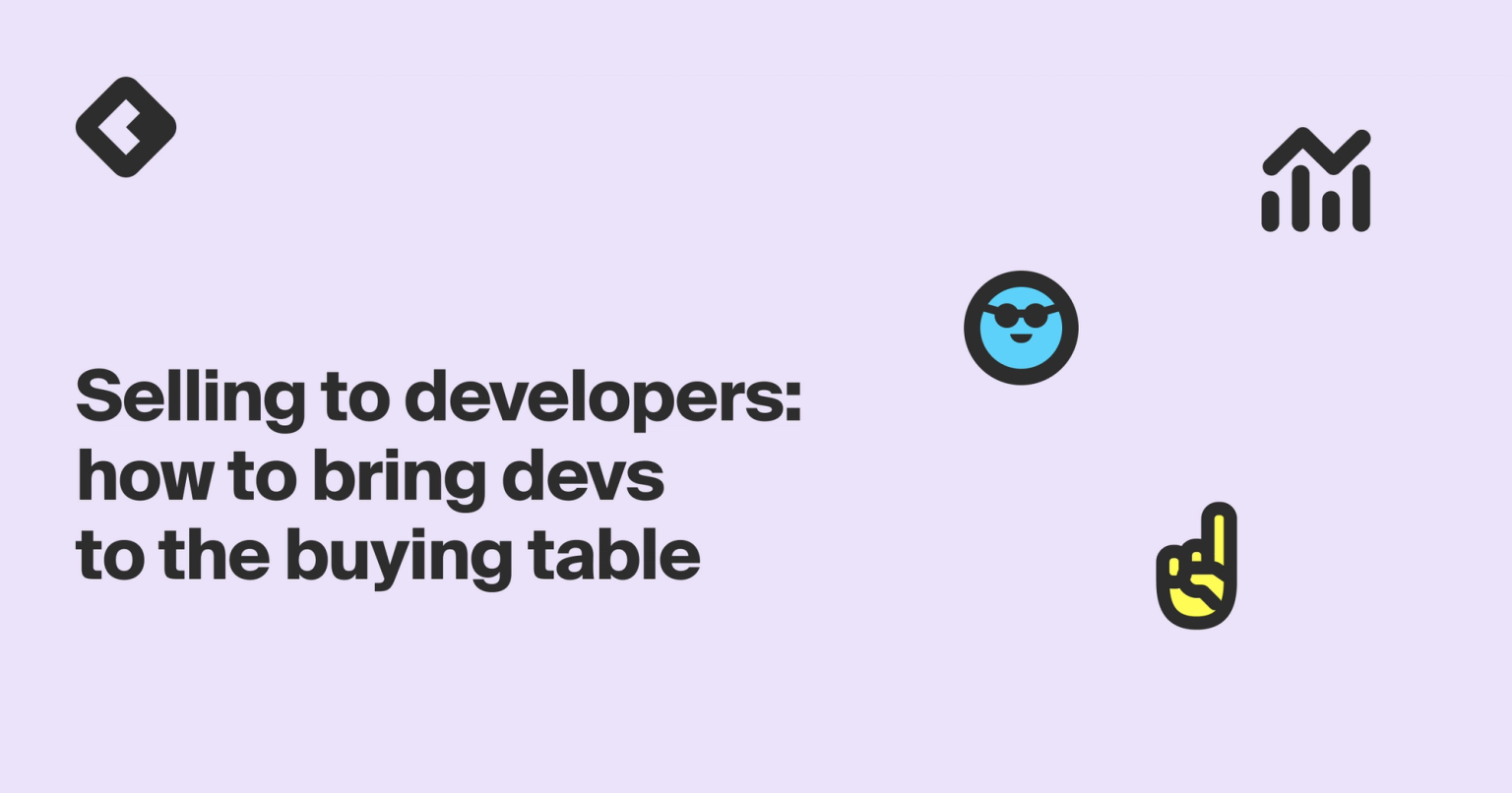 Selling to developers: how to bring devs to the buying table | Common Room