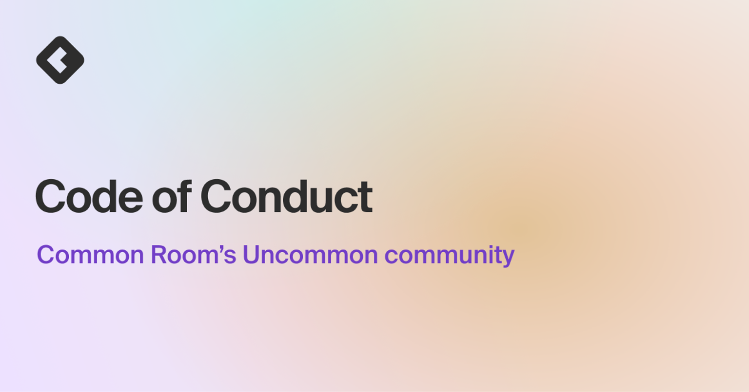 Code of Conduct: Expectations for Community Participation | Common Room