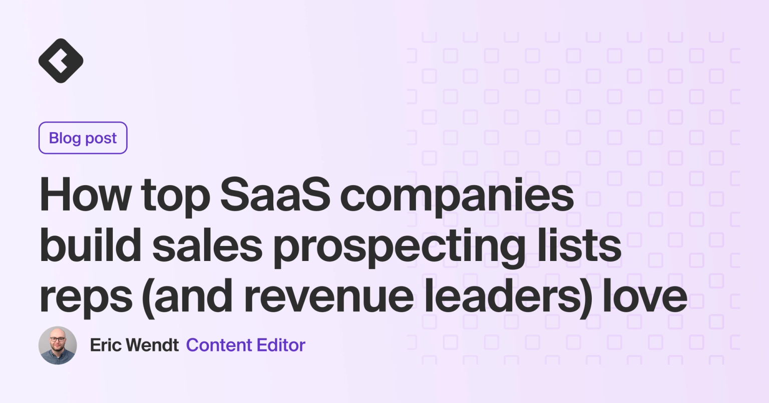How top SaaS companies build sales prospecting lists reps (and revenue ...