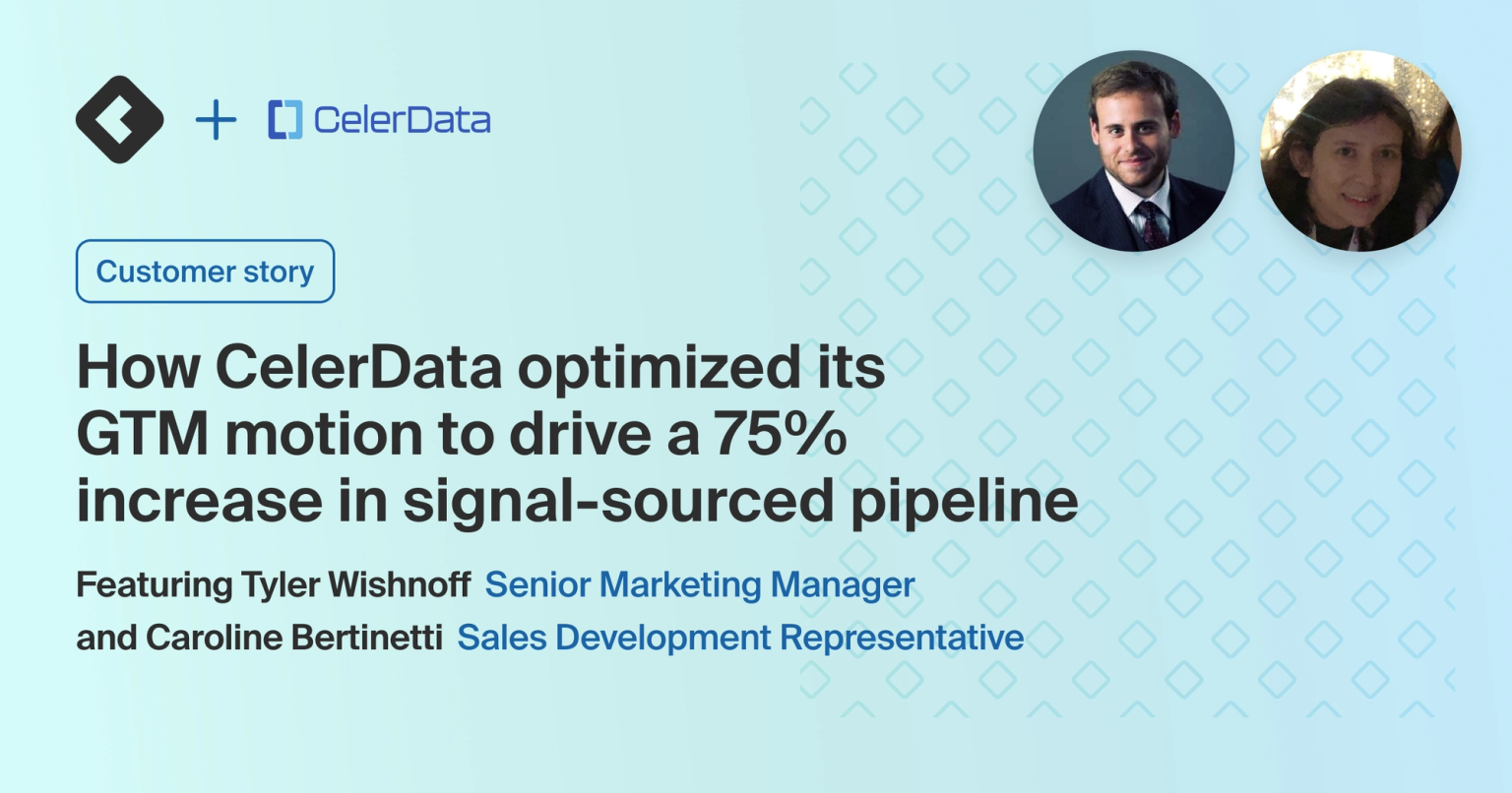How CelerData optimized its GTM motion to drive a 75% increase in signal-sourced pipeline ...