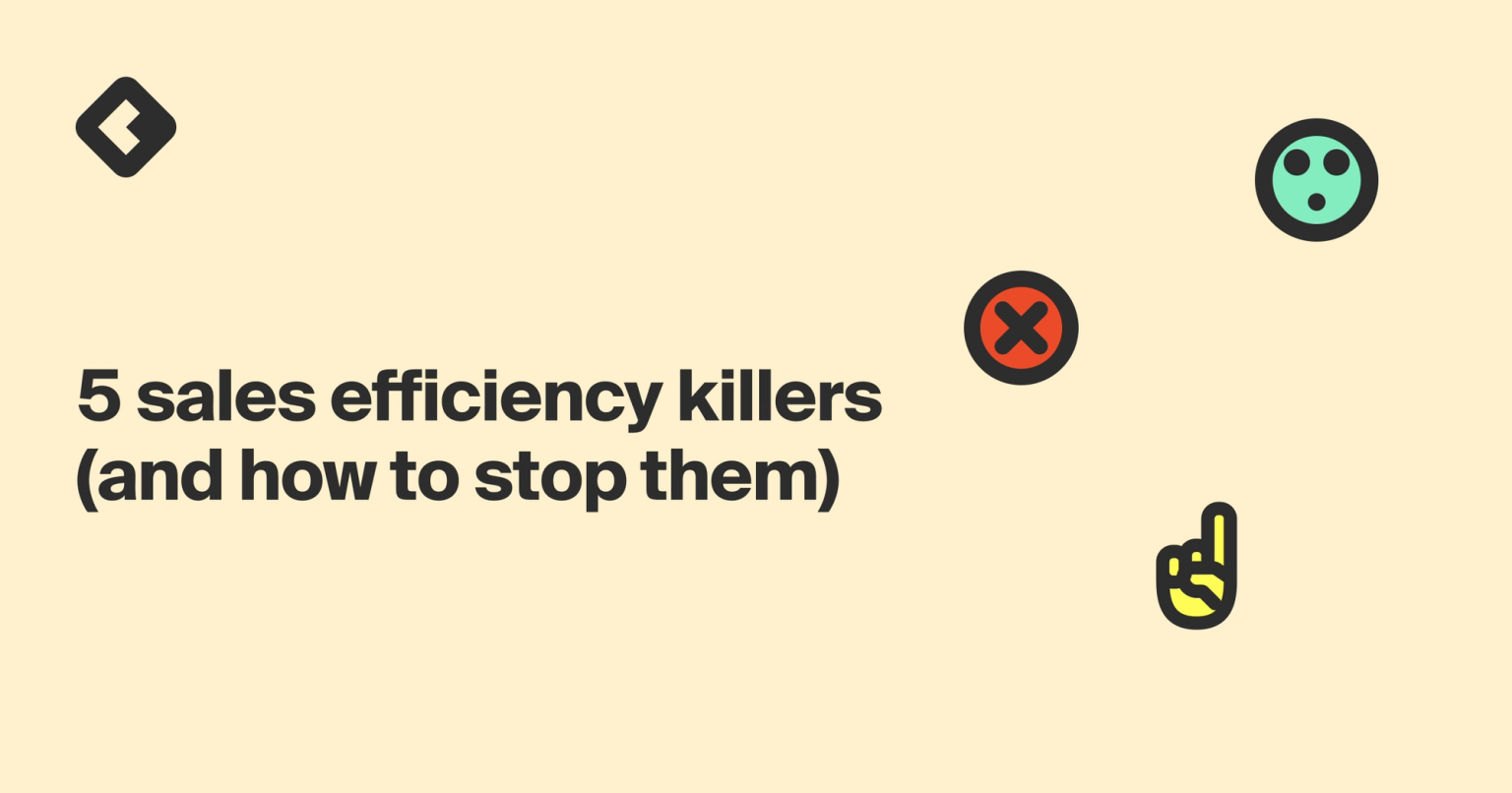 5 sales efficiency killers (and how to stop them) | Common Room