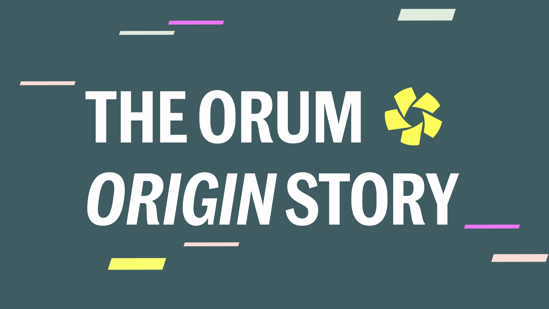 Orum - How Orum was founded