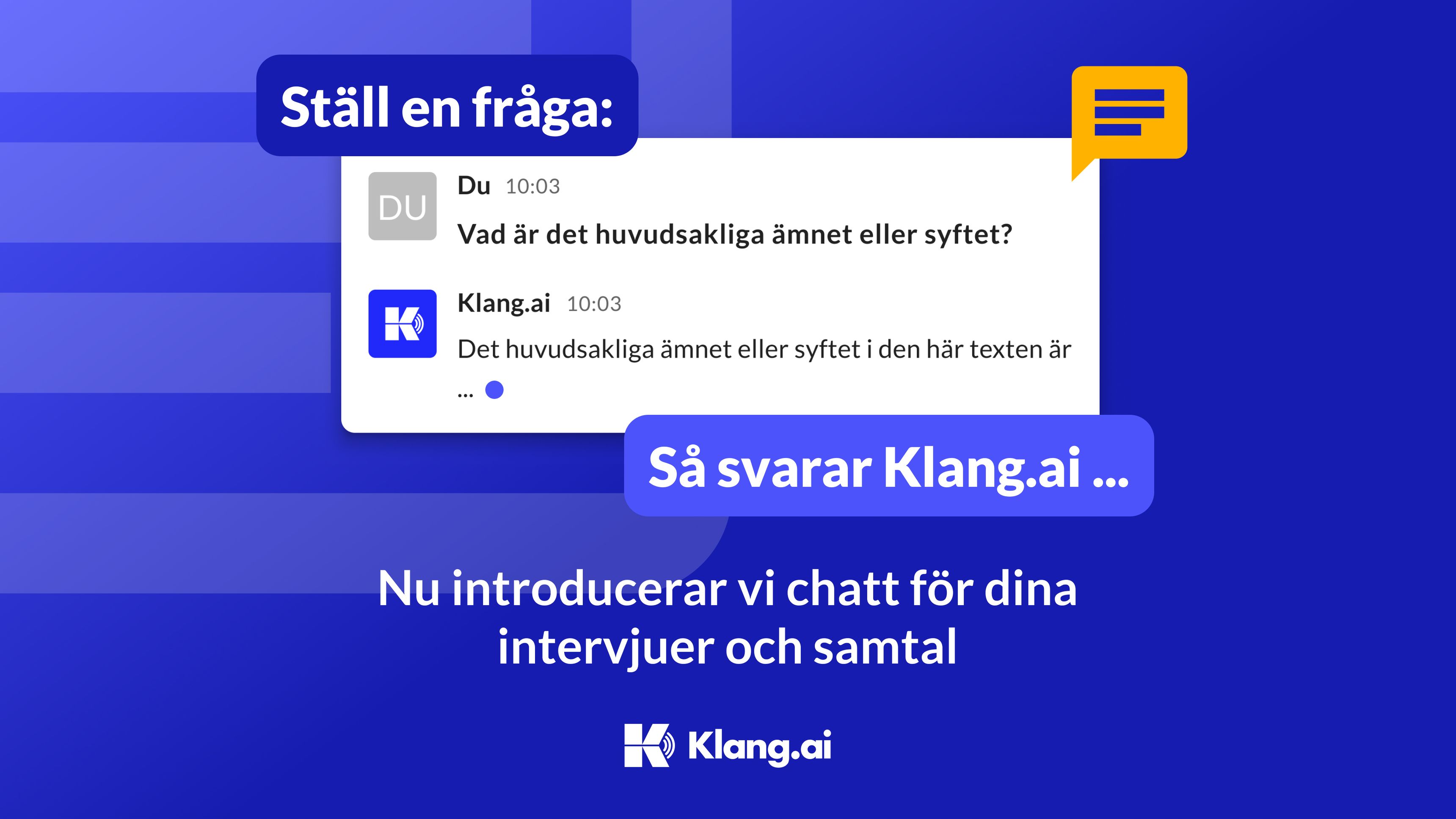 Ställ frågor om dina intervjuer och samtal