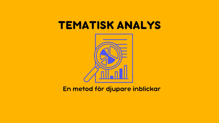 Tematisk Analys - en metod för djupare inblickar