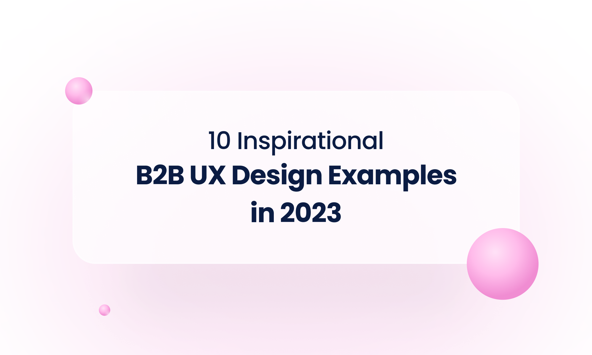 Best 10 Inspirational B2B UX Designs That Increase Your Sales | Denovers