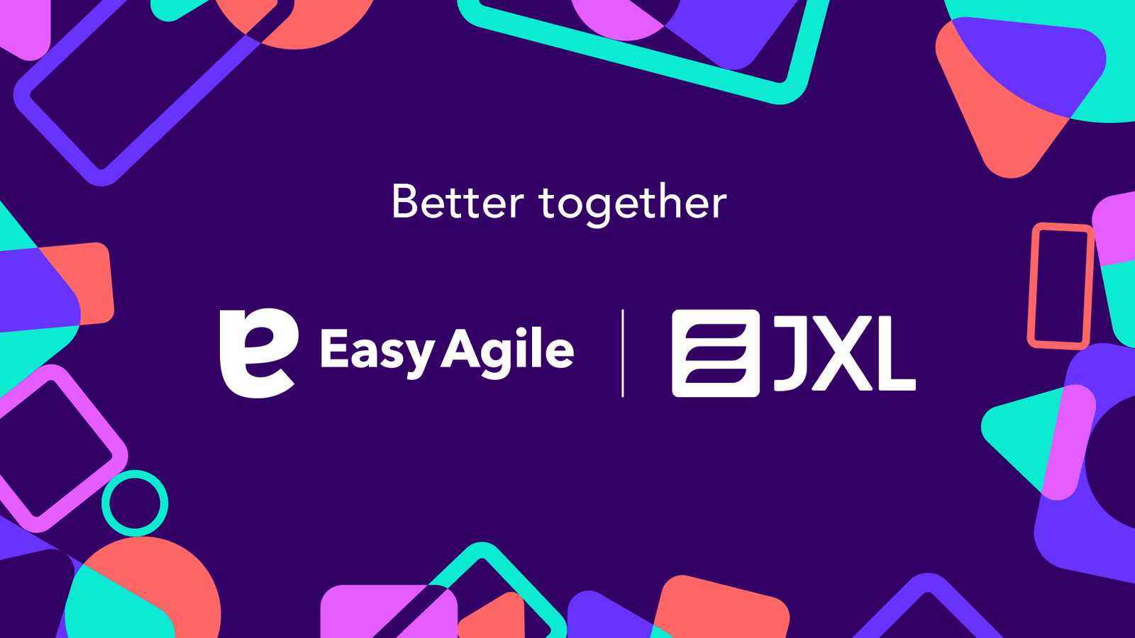 Easy Agile X JXL, better together | Easy Agile