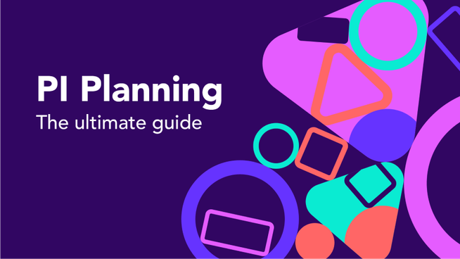 The Ultimate Guide to PI Planning | Easy Agile