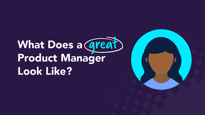 What Does a Great Product Manager Look Like? | Easy Agile
