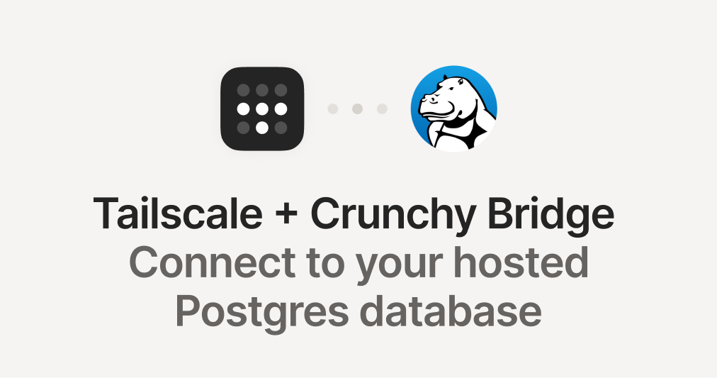 Postgres Crunchy Bridge with Tailscale