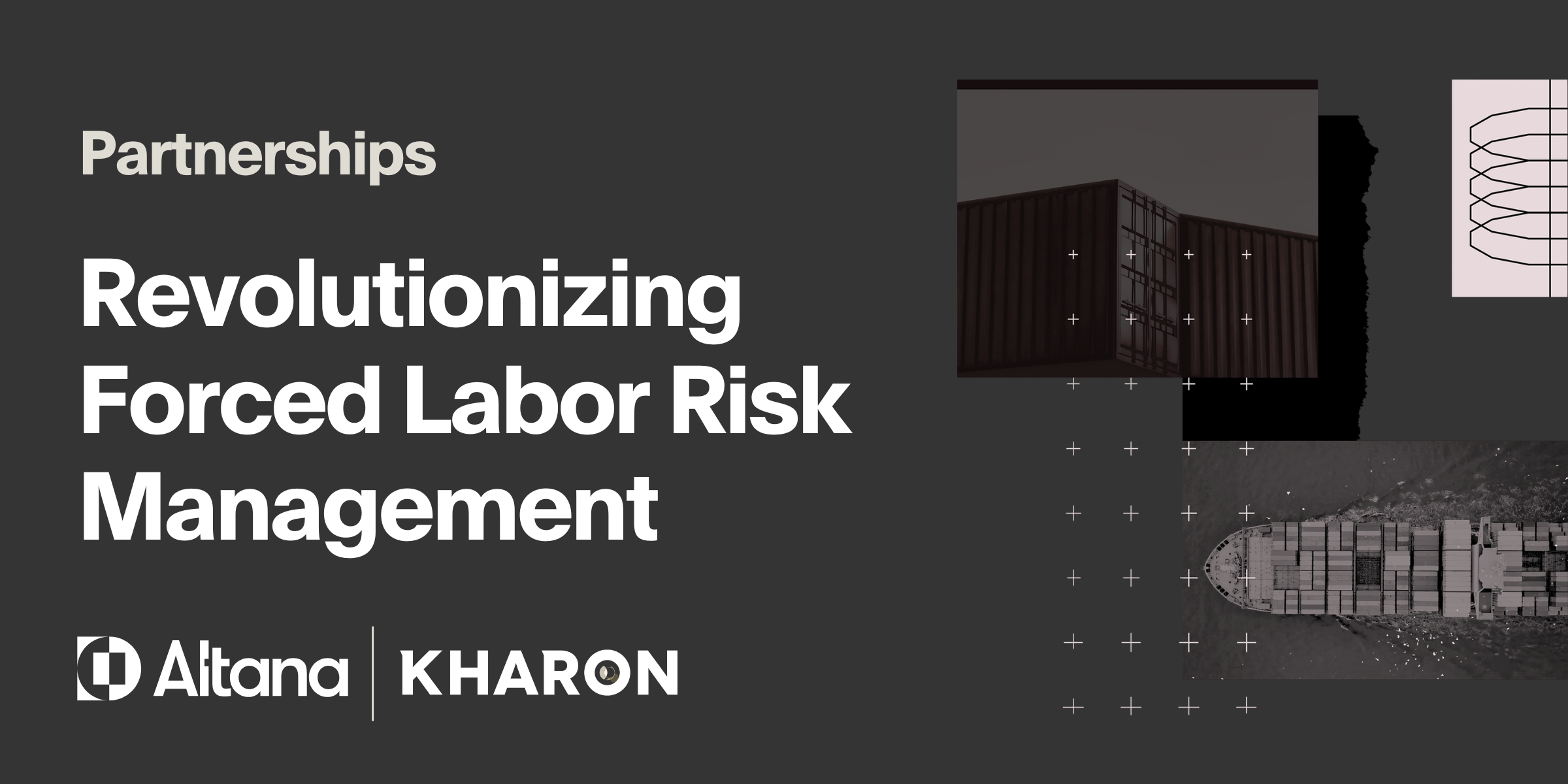 How Altana and Kharon Are Revolutionizing Forced Labor Risk Management ...