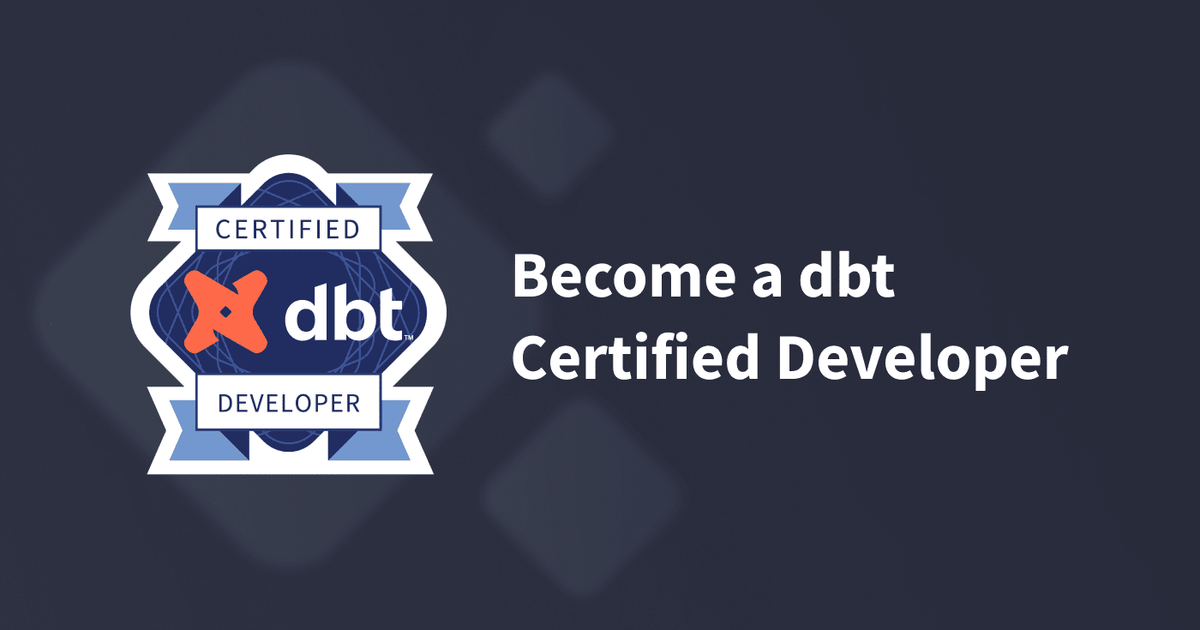 Get dbt certified and showcase your expertise | dbt Labs