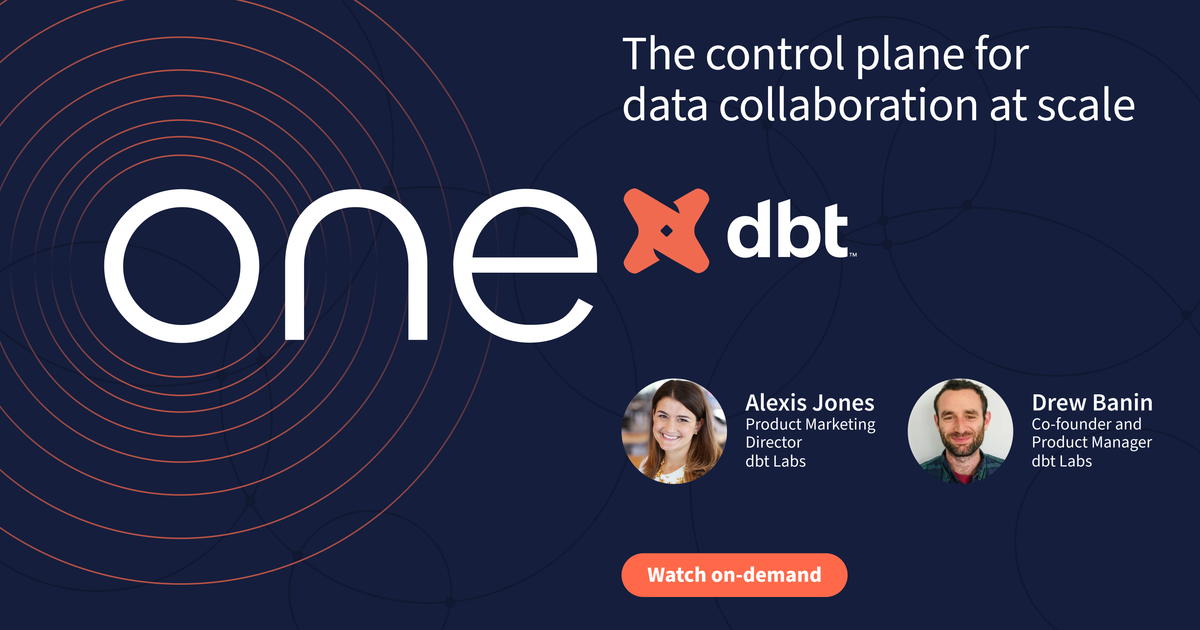 One dbt: The control plane for data collaboration at scale | dbt Labs