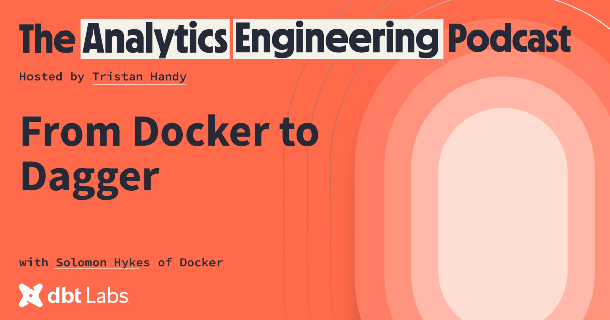 From Docker to Dagger | dbt Labs