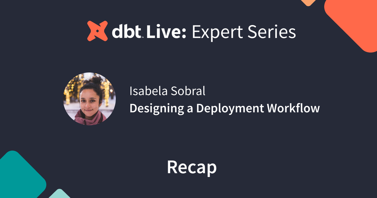 Designing a Deployment Workflow | dbt Labs