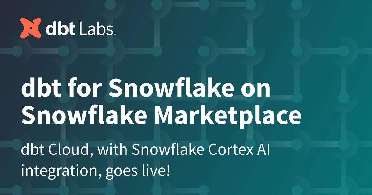 Introducing dbt for Snowflake: A Native App launch | dbt Labs