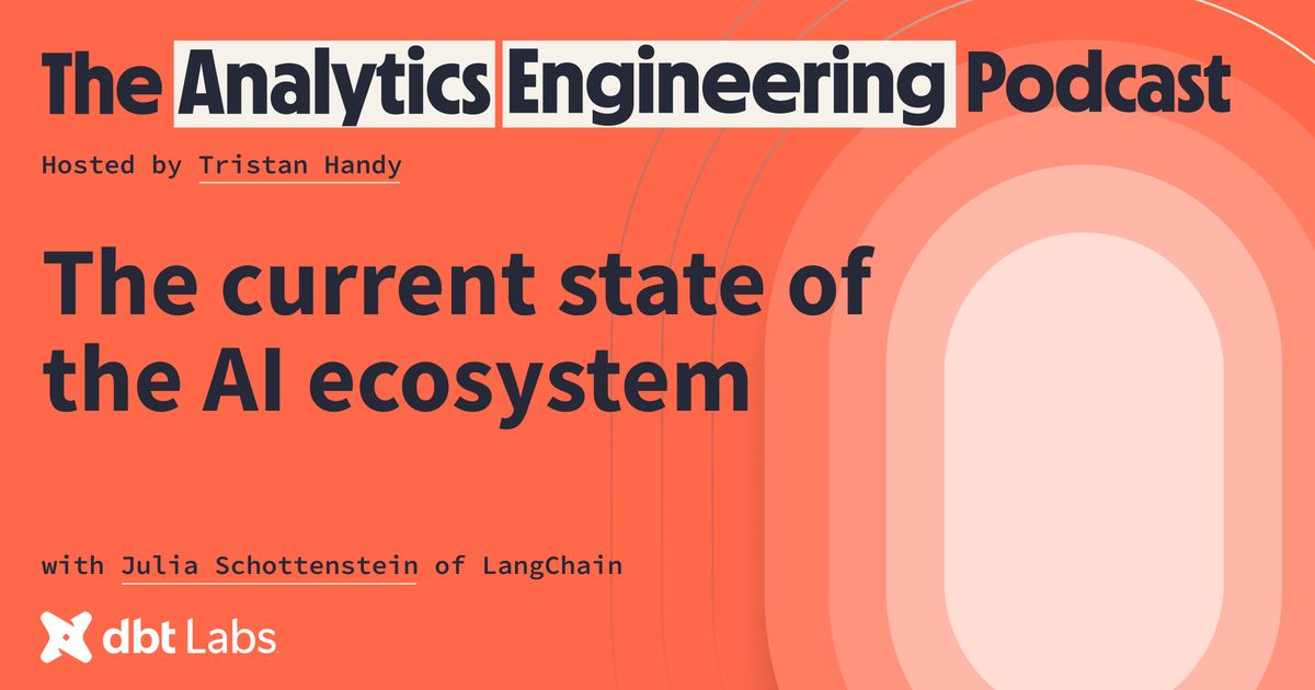 The current state of the AI ecosystem | dbt Labs