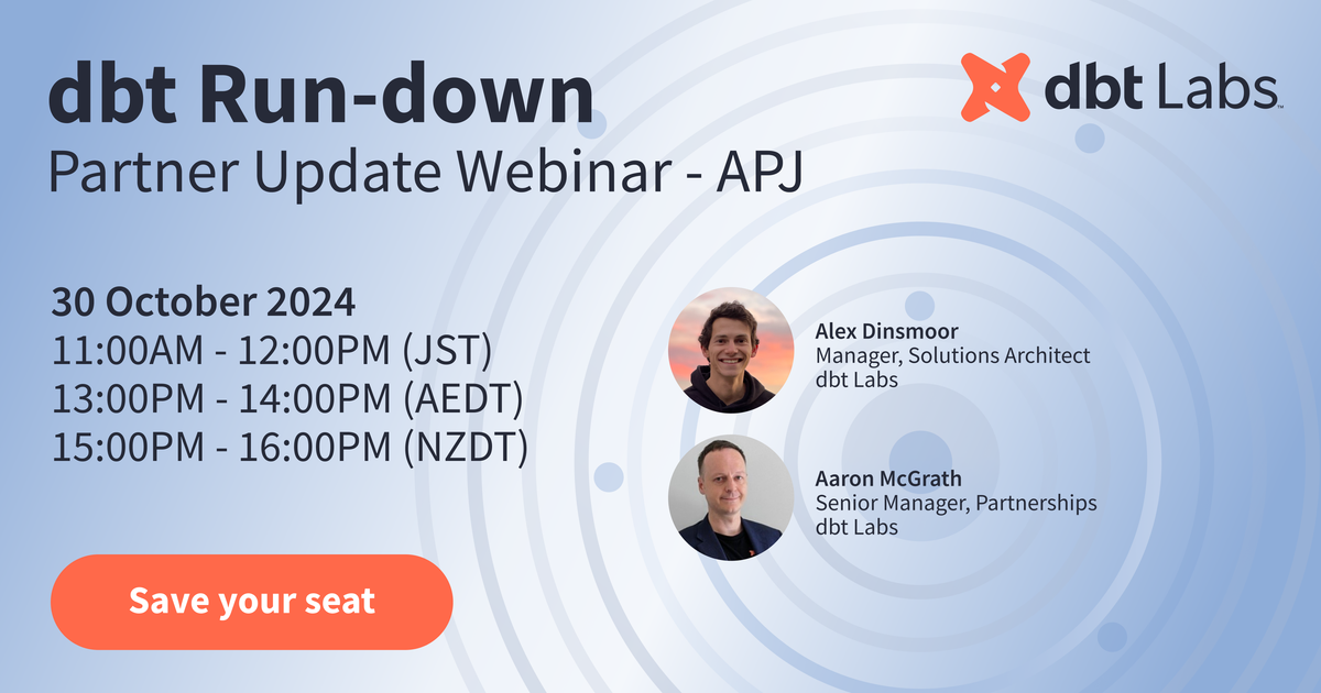 dbt Run-down: Partner Update Webinar (APJ) | dbt Labs