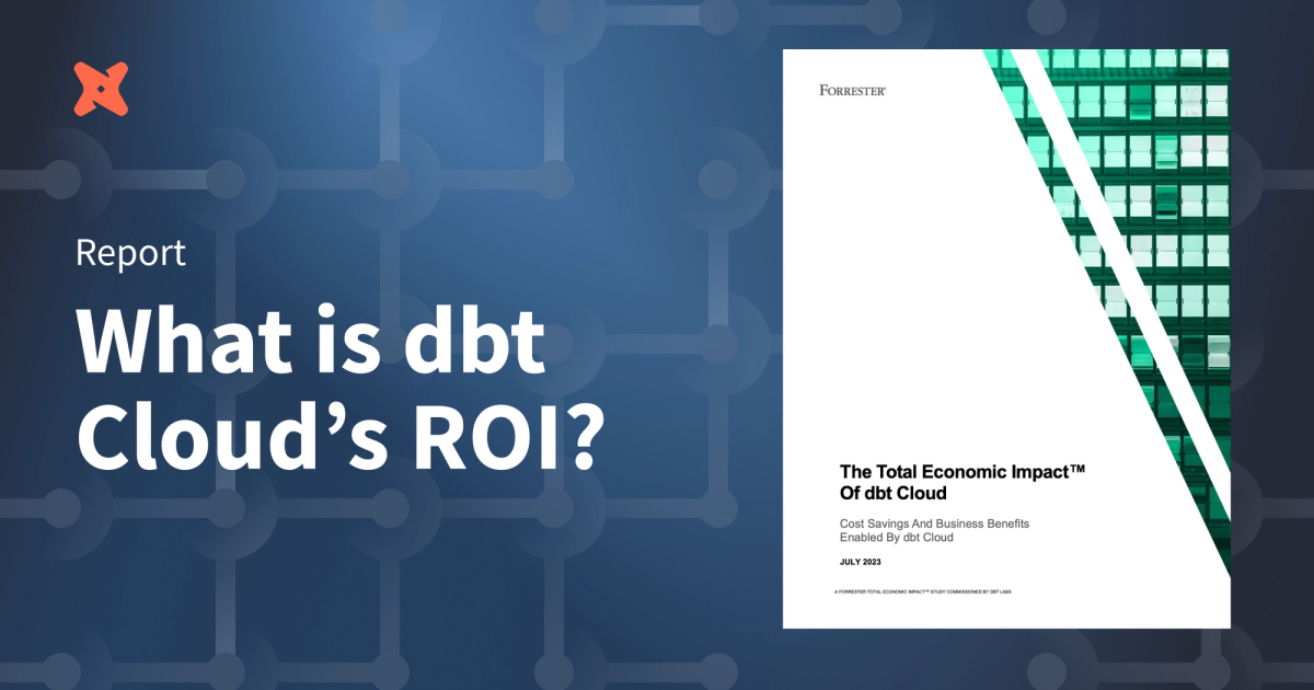 Forrester TEI study: The impact of dbt Cloud | dbt Labs
