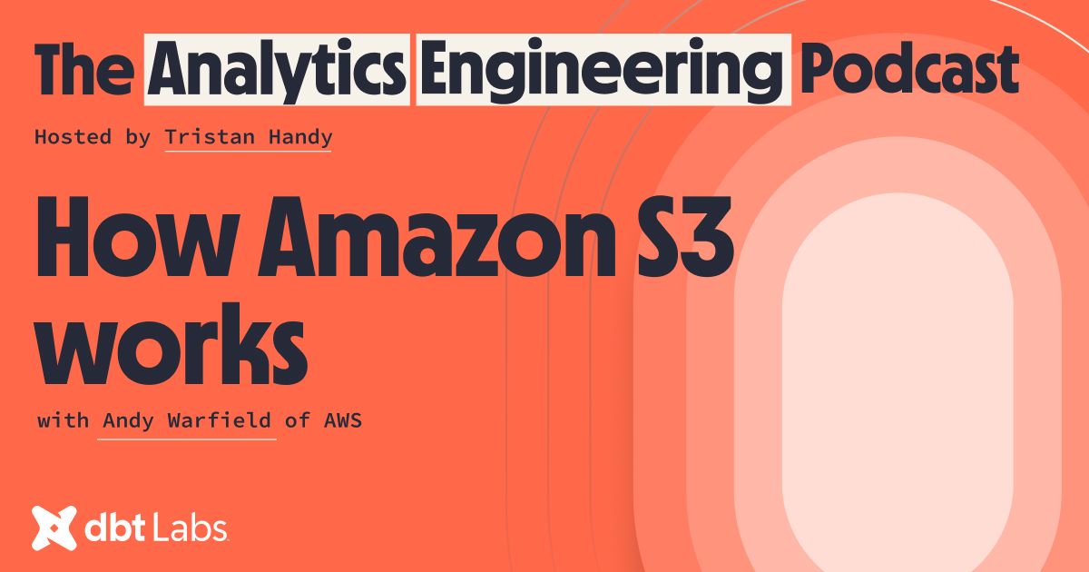 How Amazon S3 works | dbt Labs