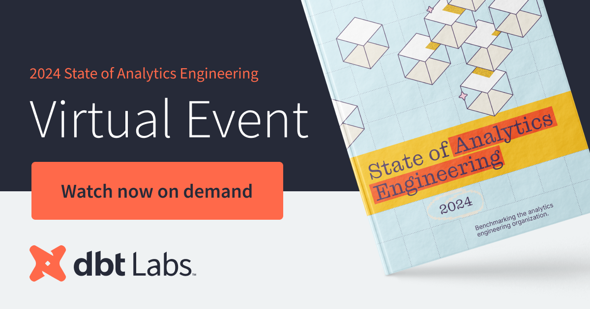 2024 State Of Analytics Engineering Webinar Dbt Labs