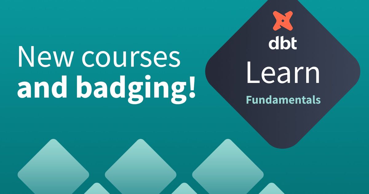 NEW dbt Learn courses & badging now available! | dbt Labs