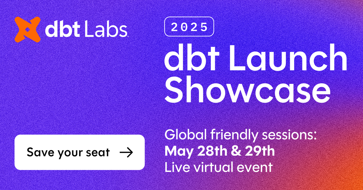 2025 dbt Launch Showcase | dbt Labs