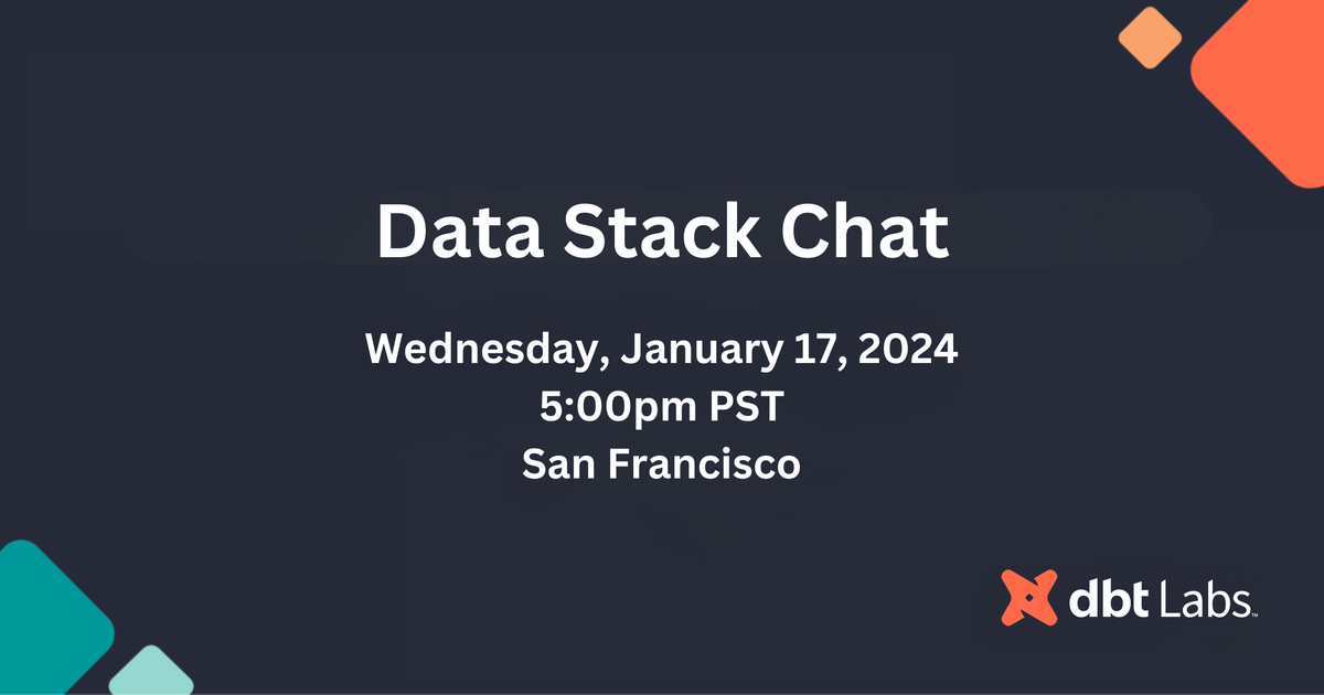 Data stack chat - San Francisco | dbt Labs