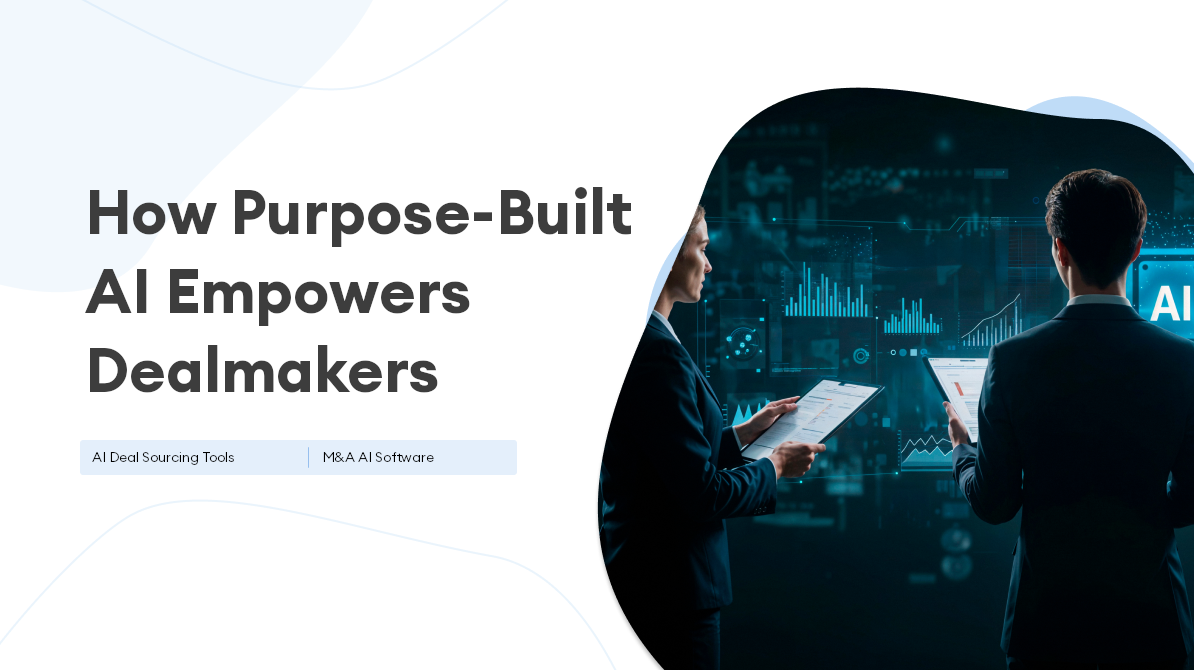 How Purpose-Built AI Empowers Dealmakers