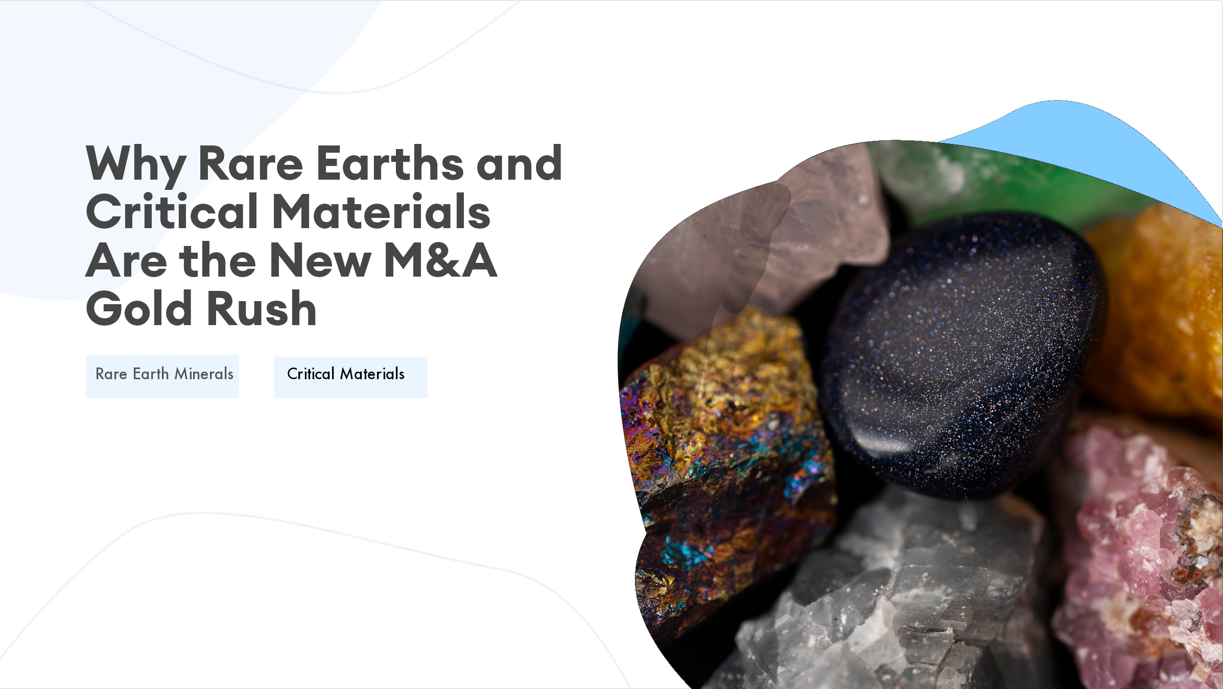 Why Rare Earths and Critical Materials Are the New M&A Gold Rush