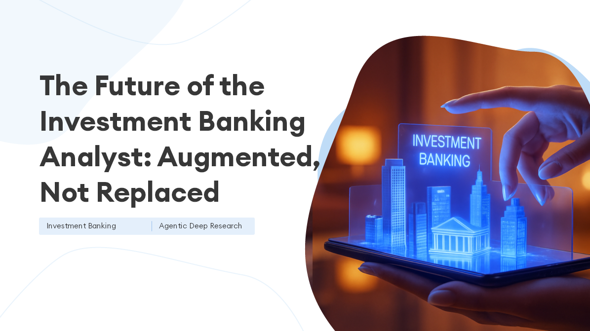 The Future of the Investment Banking Analyst: Augmented, Not Replaced