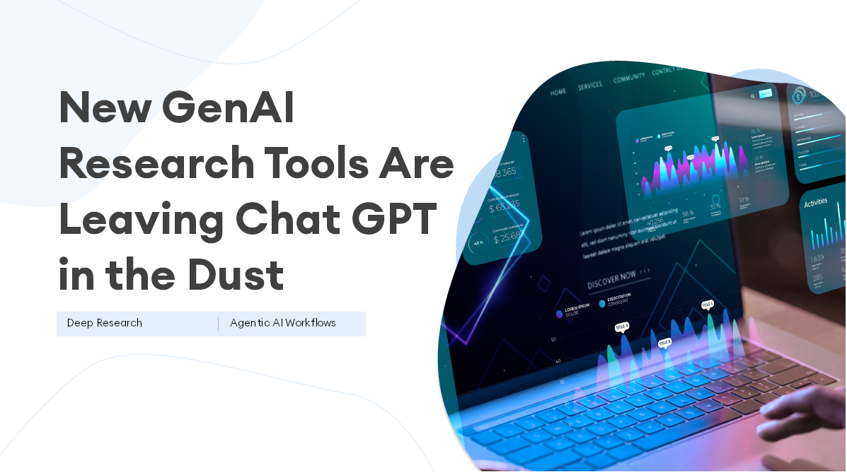 New GenAI Research Tools Are Leaving Chat GPT in the Dust