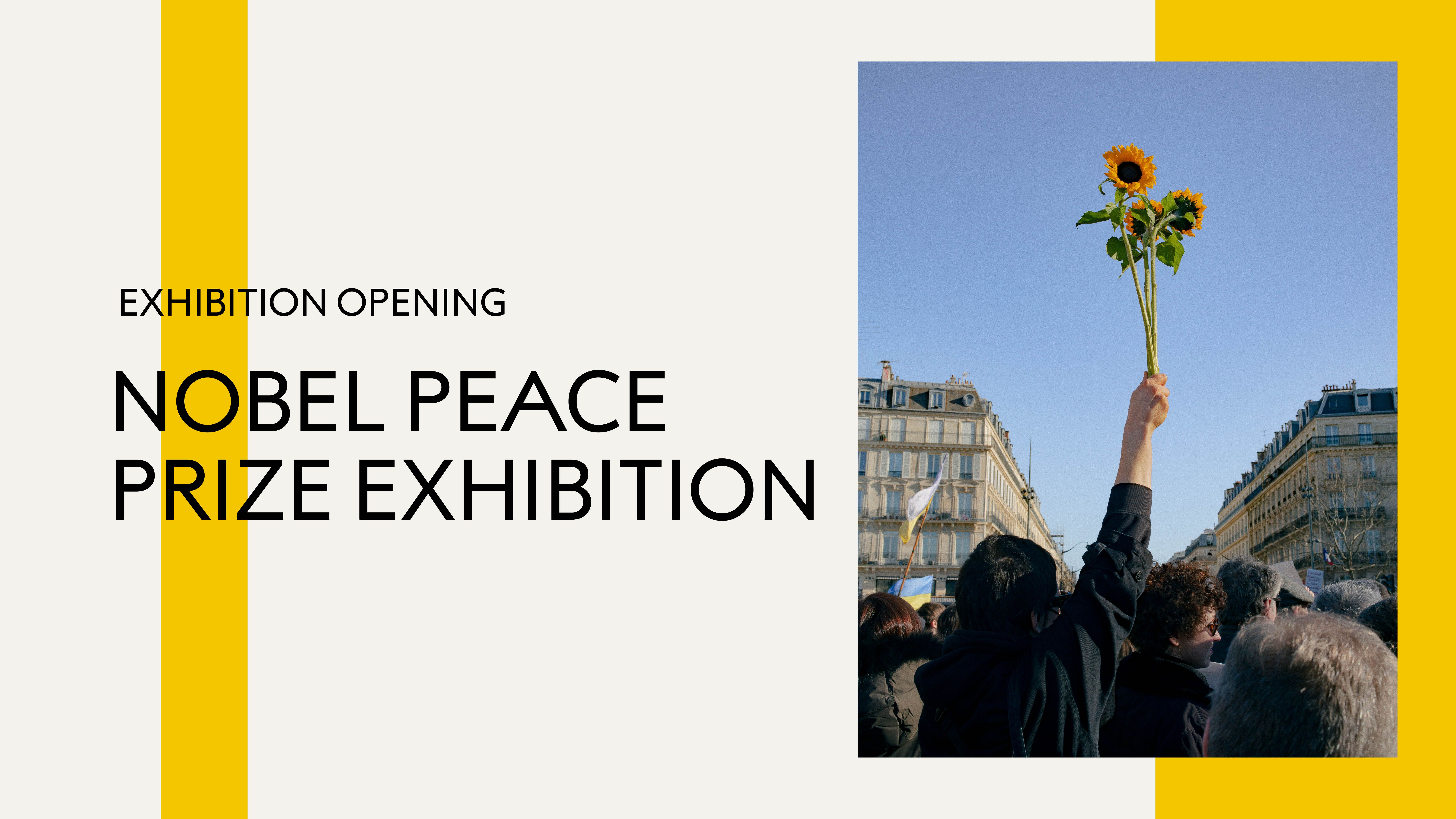 The Nobel Peace Prize Exhibition opens to the public | Nobel Peace Center
