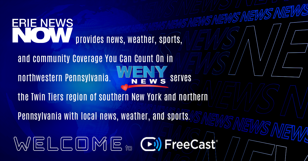 FreeCast Adds Local Broadcast Channels Erie News Now, WENY News - Press ...