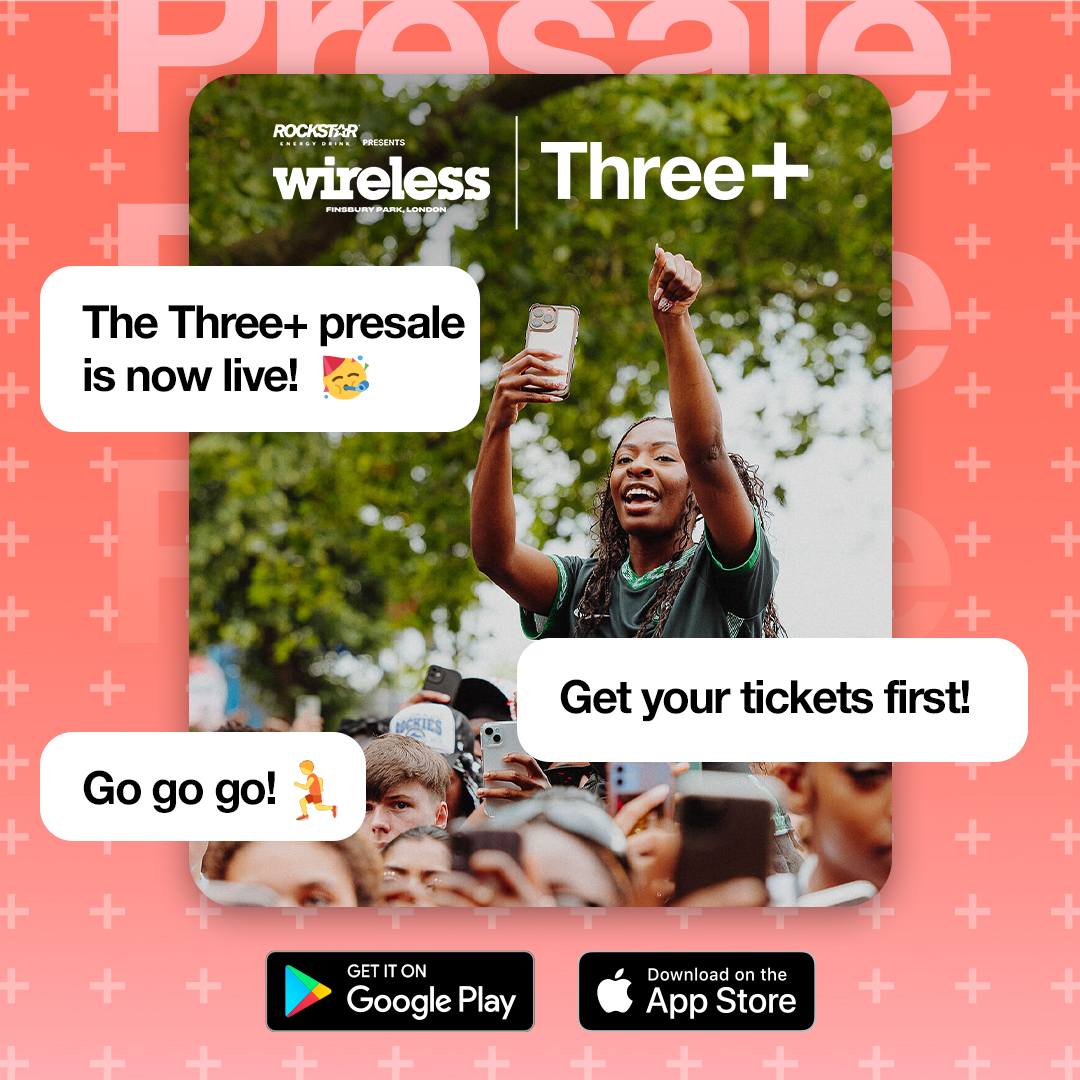 Wireless Festival 2025 Three+ Presale | Three Music